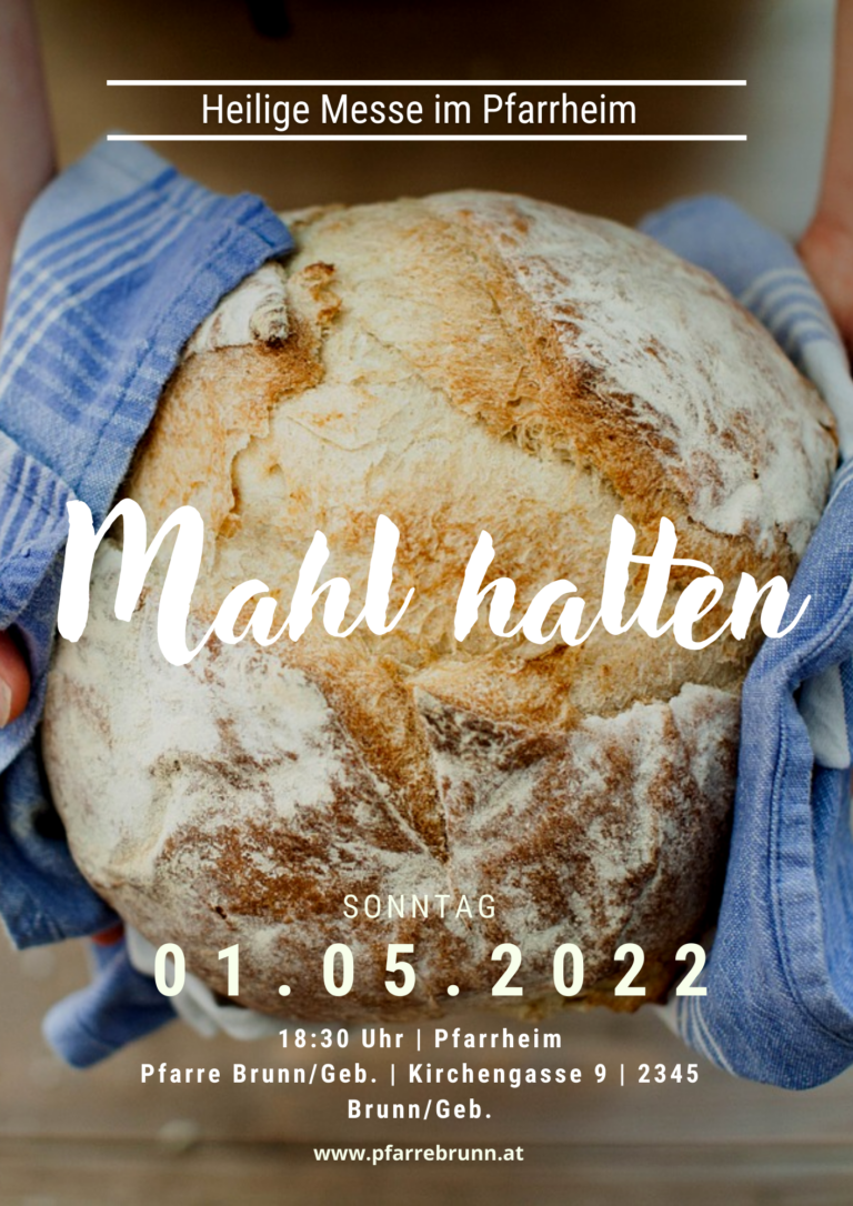 Mahl halten - heilige Messe am Sonntagabend - Pfarre Brunn am Gebirge